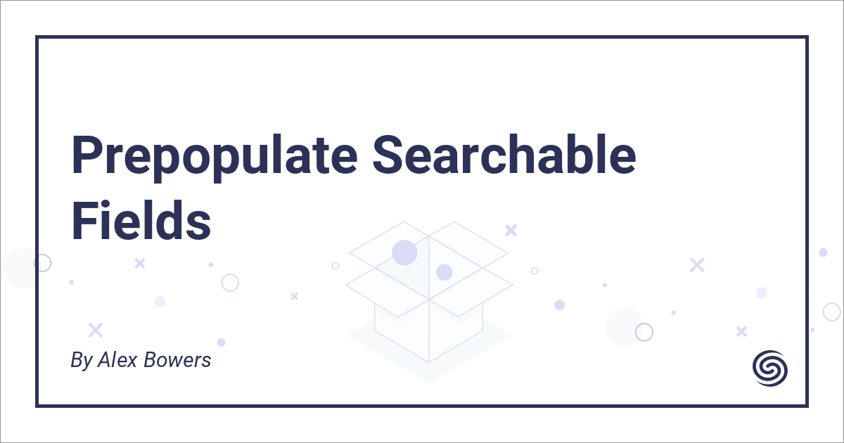 Prepopulate Searchable Fields - Nova Packages