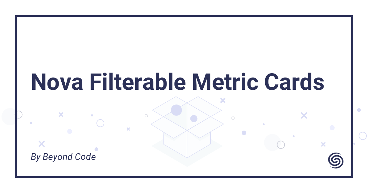 Filterable Metric Cards - Nova Packages