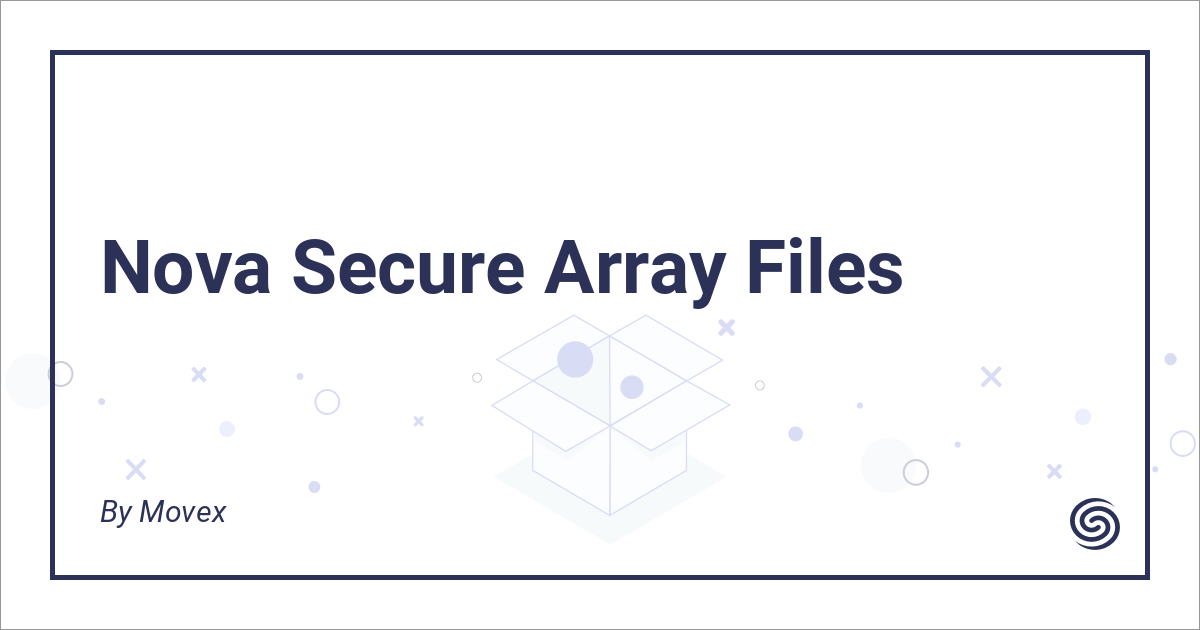 Secure Array Files - Nova Packages Secure Array Files - Nova Packages