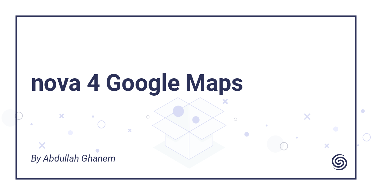 Google Maps - Nova Packages