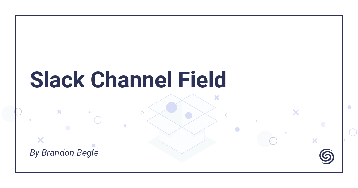 Slack Channel Field - Nova Packages